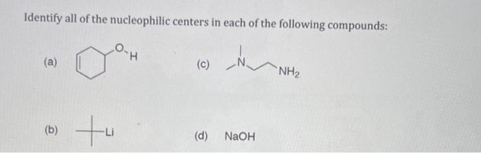 Solved Identify all of the nucleophilic centers in each of | Chegg.com