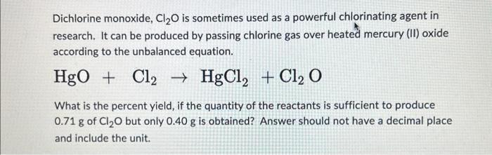 Solved Dichlorine monoxide, Cl2O is sometimes used as a | Chegg.com