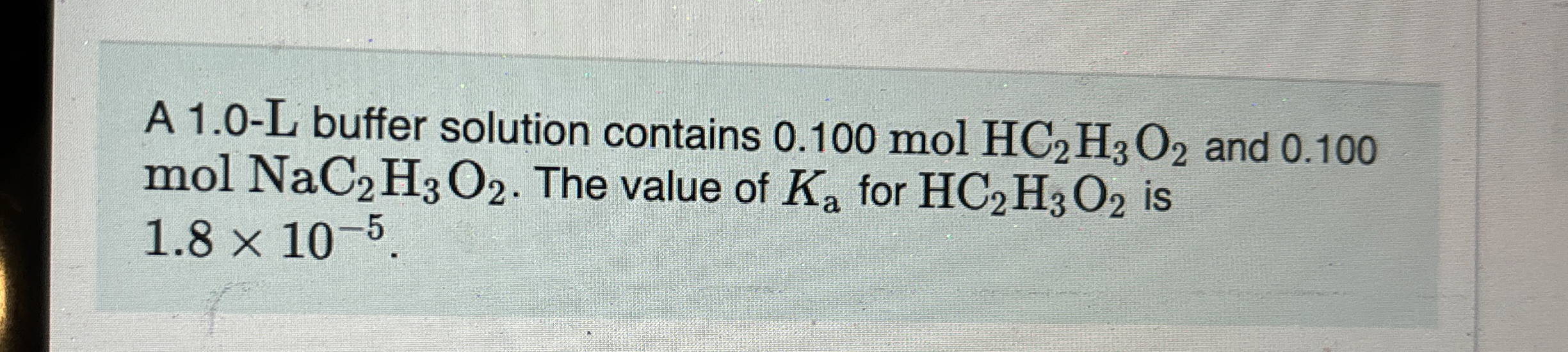 Solved A 1.0-L buffer solution contains 0.100molHC2H3O2 ﻿and | Chegg.com
