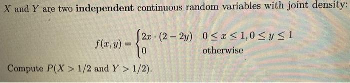 Solved X and Y are two independent continuous random | Chegg.com
