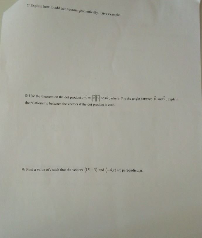 Solved 7/ Explain how to add two vectors geometrically. Give | Chegg.com