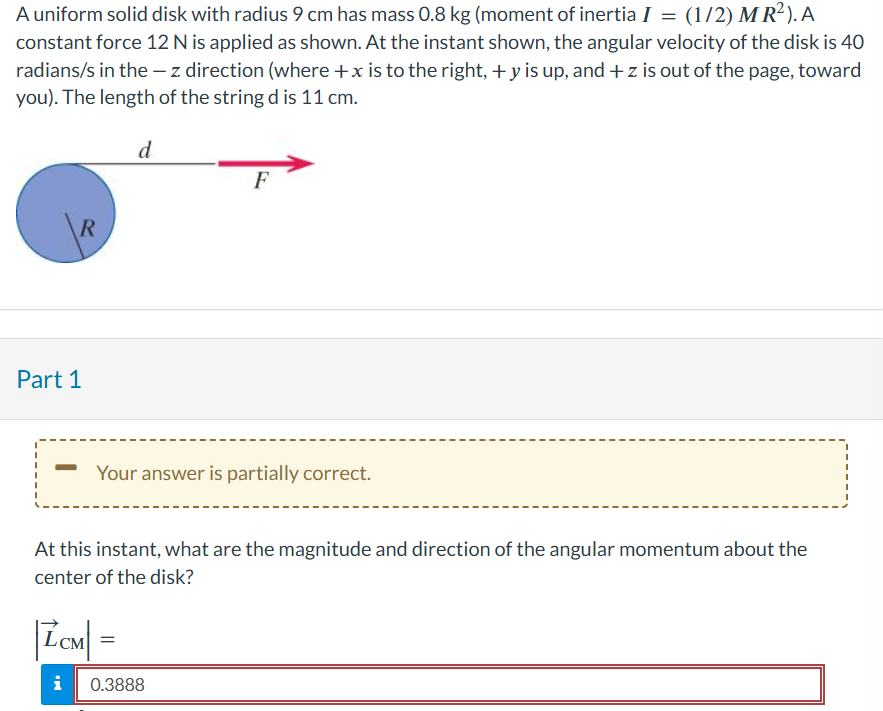 Solved {:I=(12)MR2). Aconstant force 12 N is ﻿applied as | Chegg.com