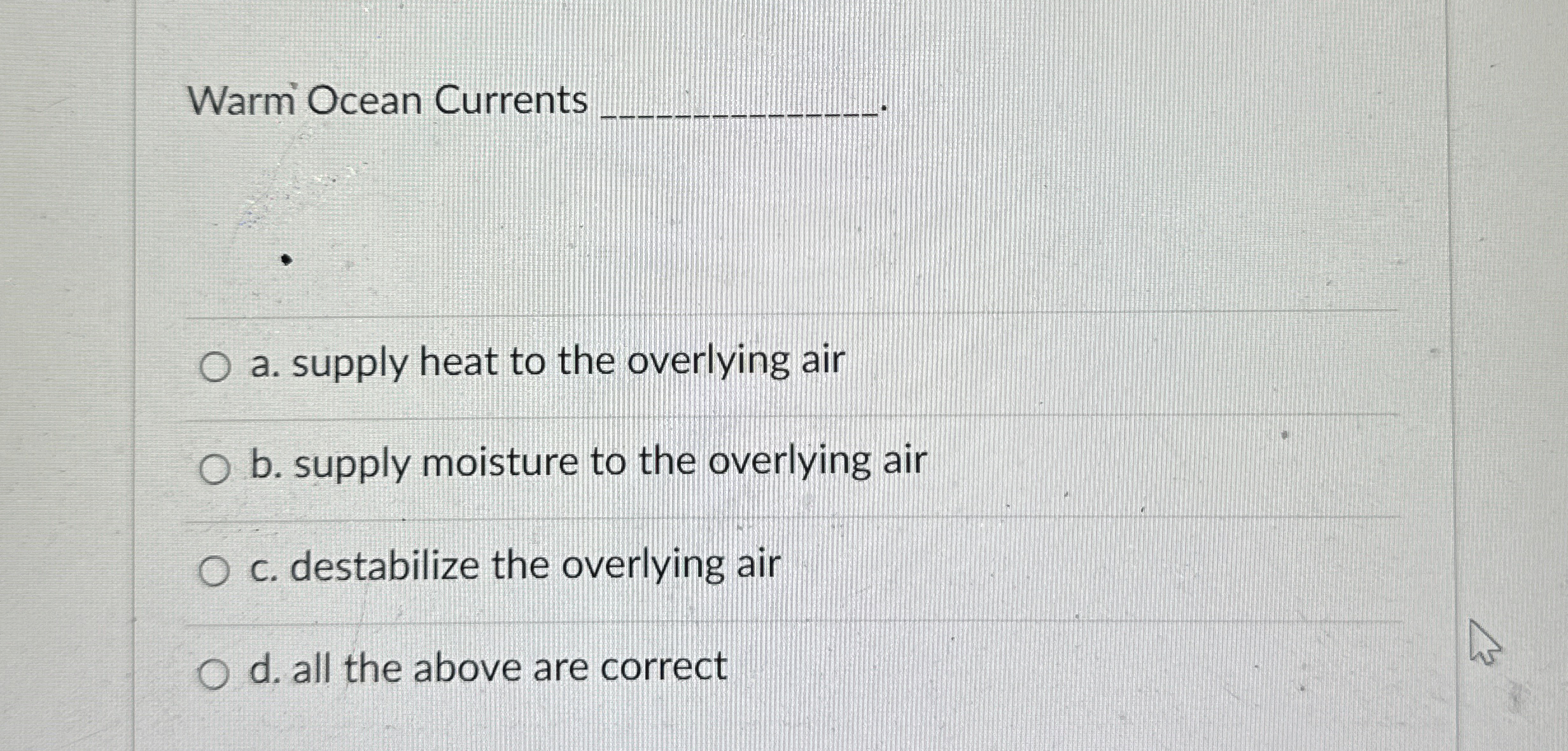 Solved Warm Ocean Currents a. ﻿supply heat to the overlying | Chegg.com