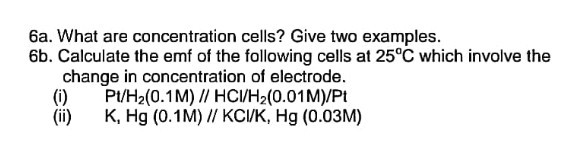 Solved 6a. What are concentration cells? Give two examples. | Chegg.com