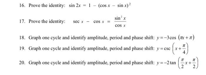 Solved 16. Prove the identity: sin2x=1−(cosx−sinx)2 17. | Chegg.com
