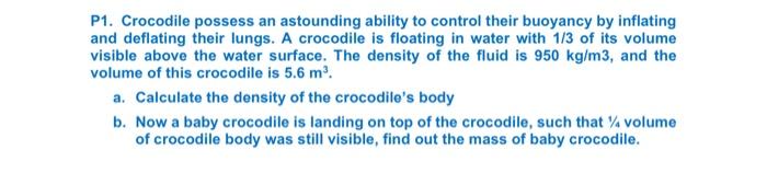 Solved P1. Crocodile possess an astounding ability to | Chegg.com