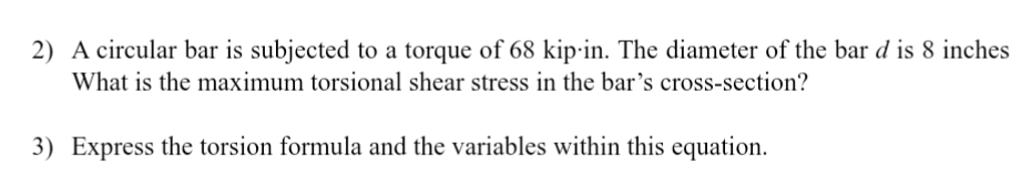 Solved A circular bar is subjected to a torque of 68kip*in. | Chegg.com