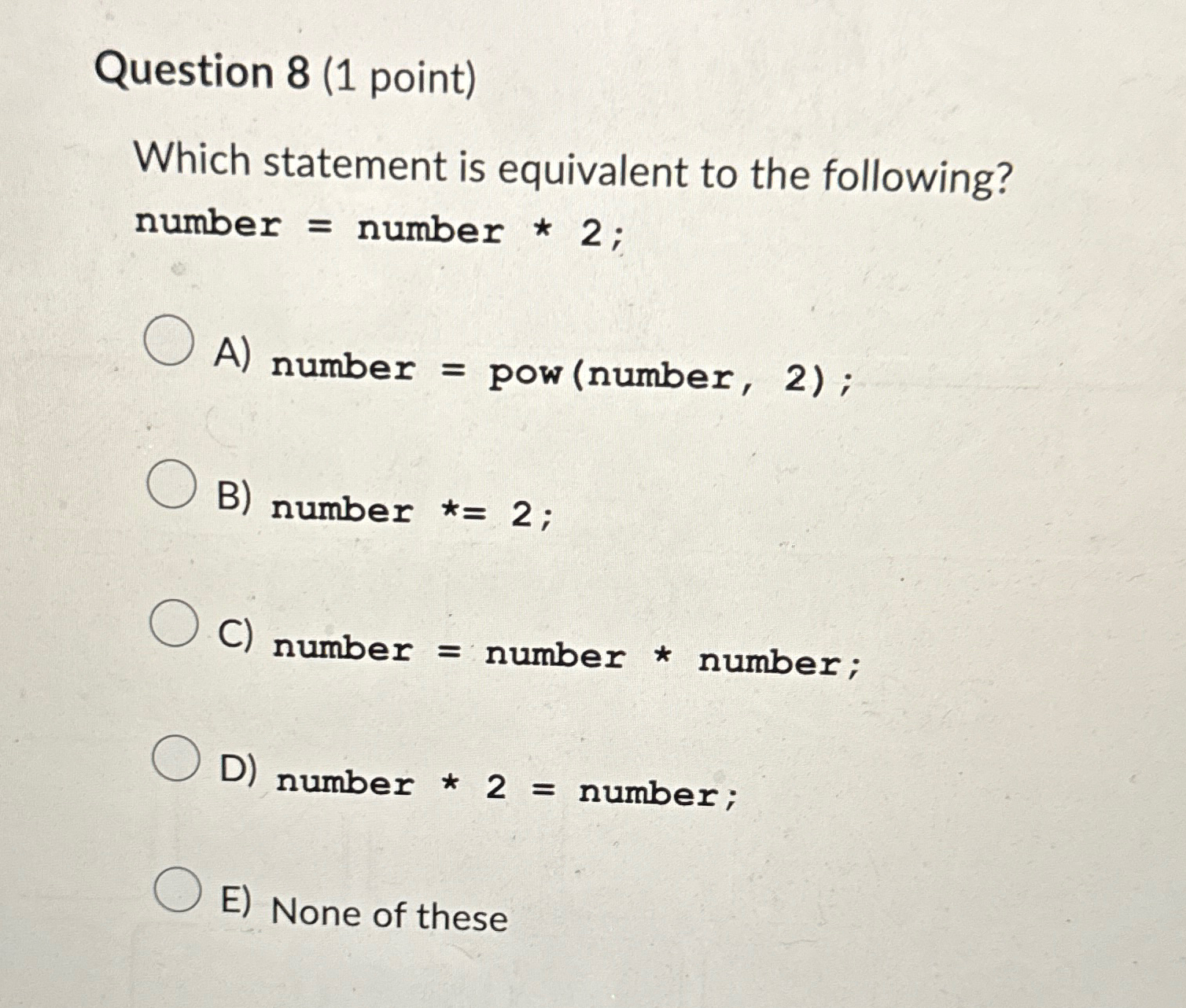 Solved Question 8 (1 ﻿point)Which statement is equivalent to | Chegg.com