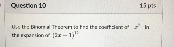 Solved Use the Binomial Theorem to find the coefficient of | Chegg.com