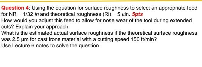 Solved Question 4: Using the equation for surface roughness | Chegg.com
