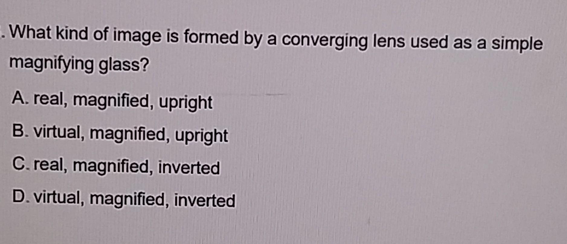 Solved What kind of image is formed by a converging lens | Chegg.com