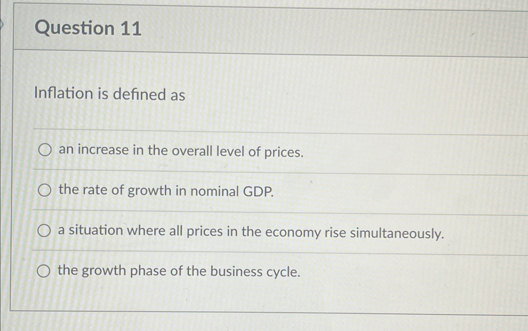 Solved Question 11Inflation is defined asan increase in the | Chegg.com