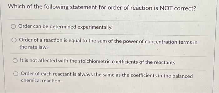 Solved Which of the following statement for order of | Chegg.com