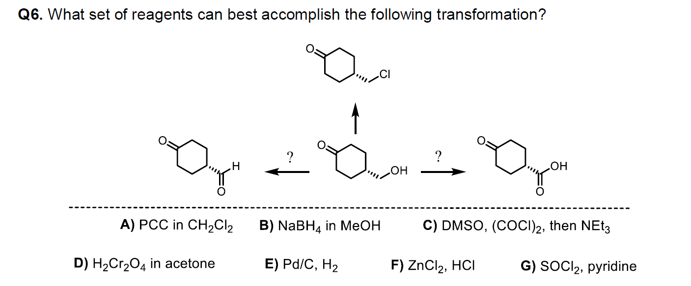 Solved Q6. ﻿What set of reagents can best accomplish the | Chegg.com