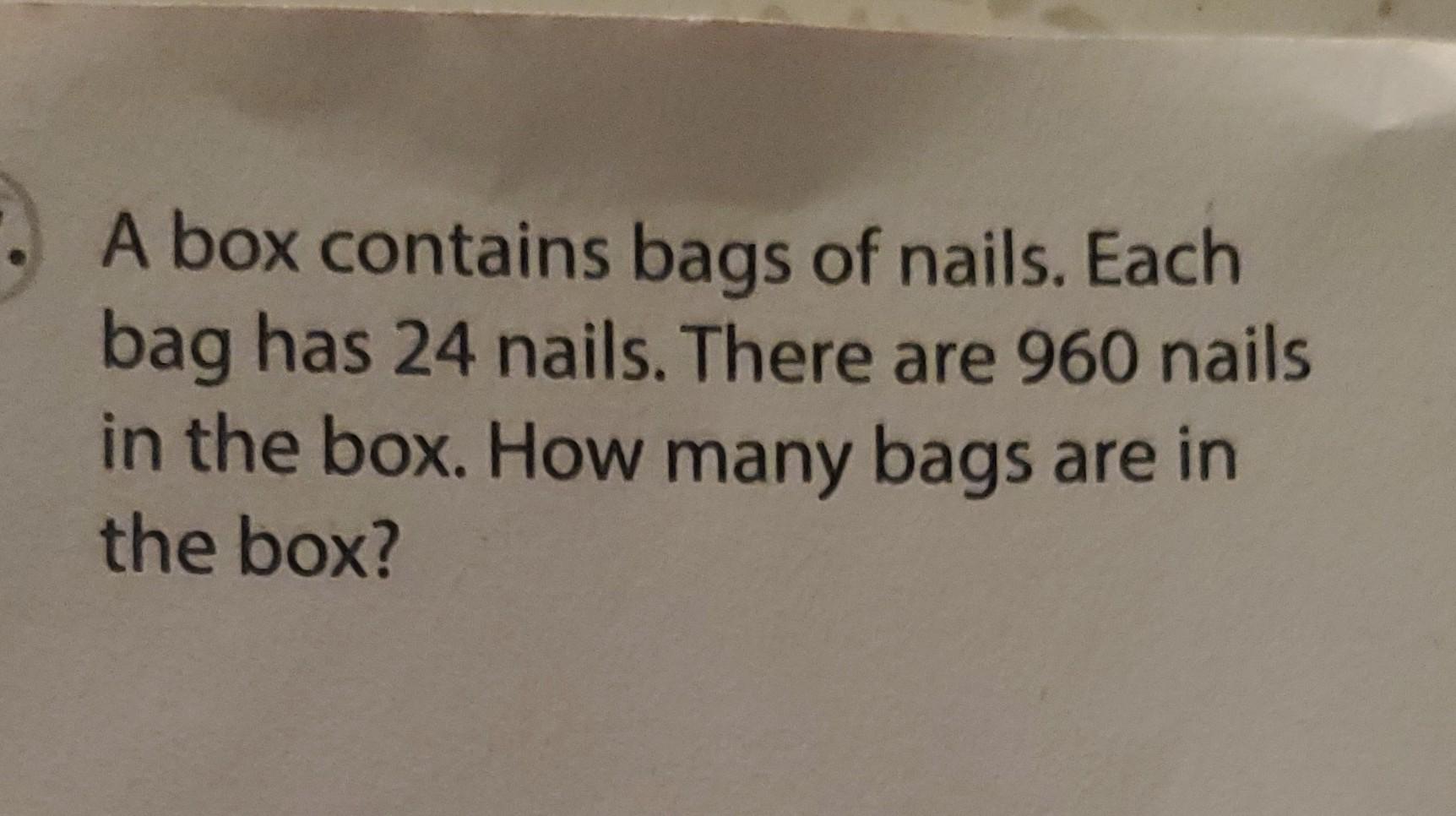 Solved A box contains bags of nails. Each bag has 24 nails. | Chegg.com