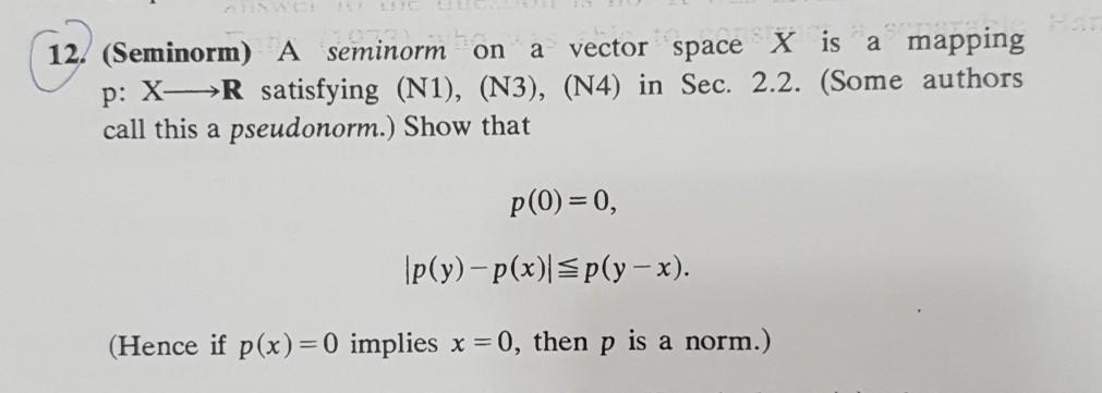 Solved 12. (Seminorm) A seminorm on a vector space X is a | Chegg.com
