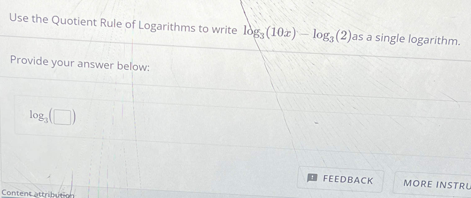 Solved Use the Quotient Rule of Logarithms to write | Chegg.com