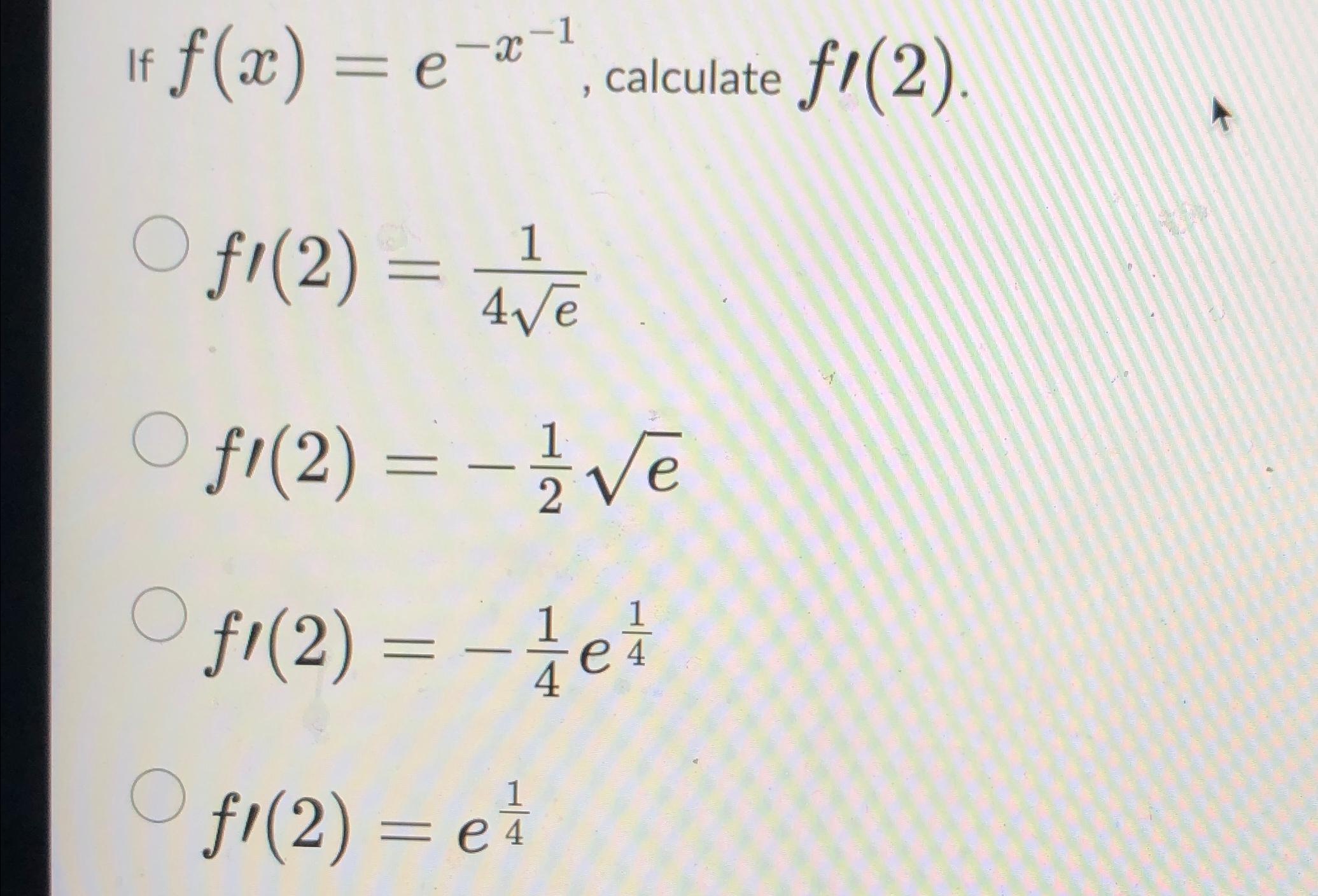 Solved If f(x)=e-x-1, ﻿calculate | Chegg.com