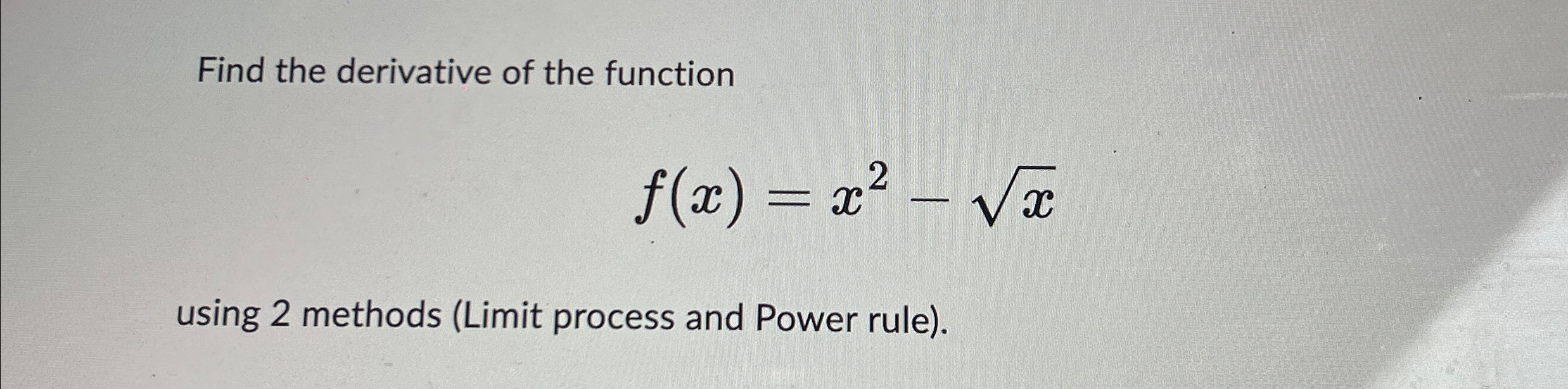 Solved Find the derivative of the functionf(x)=x2-x2using 2 | Chegg.com