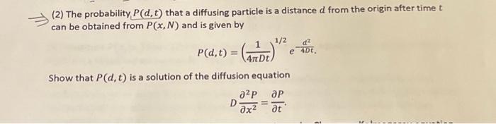 Solved (2) The probability P(d, t) that a diffusing particle | Chegg.com