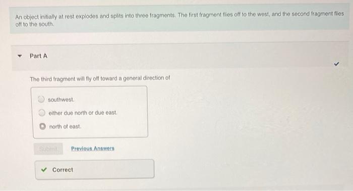 Solved An object initially at rest explodes and splits into | Chegg.com