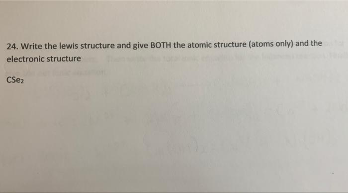Solved write the lewis structure and give BOTH the atomic | Chegg.com