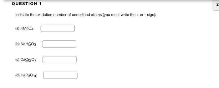 Solved Indicate the oxidation number of underlined atoms | Chegg.com