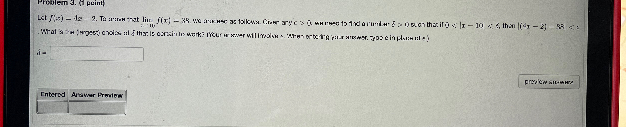 Solved Problem 3. (1 ﻿point)Let f(x)=4x-2. ﻿To prove that | Chegg.com