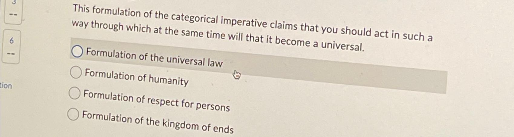 Solved This formulation of the categorical imperative claims | Chegg.com