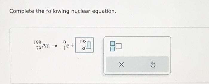 Solved Complete the following nuclear equation. | Chegg.com