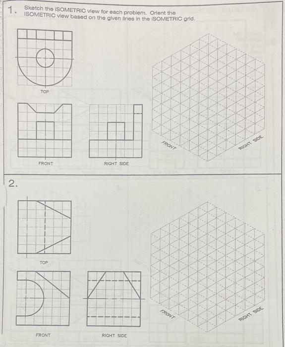 Solved 1. Sketch the ISOMETRIC view for each problem. Orient | Chegg.com