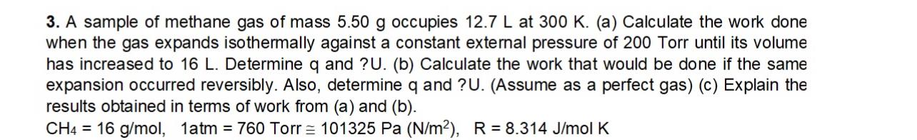 Solved A sample of methane gas of mass 5.50g occupies 12.7L | Chegg.com