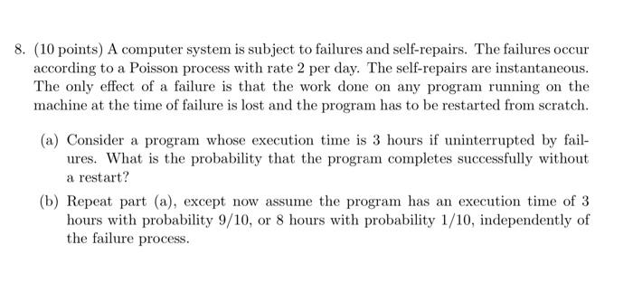 Solved 8. (10 points) A computer system is subject to | Chegg.com