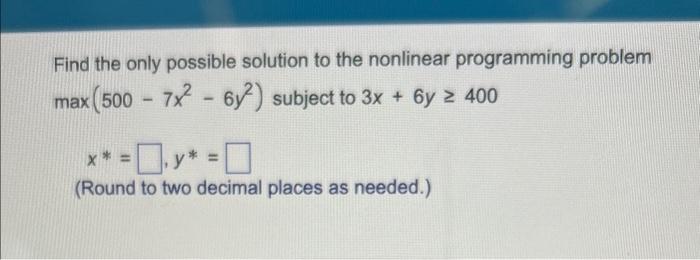 Solved Find the only possible solution to the nonlinear | Chegg.com
