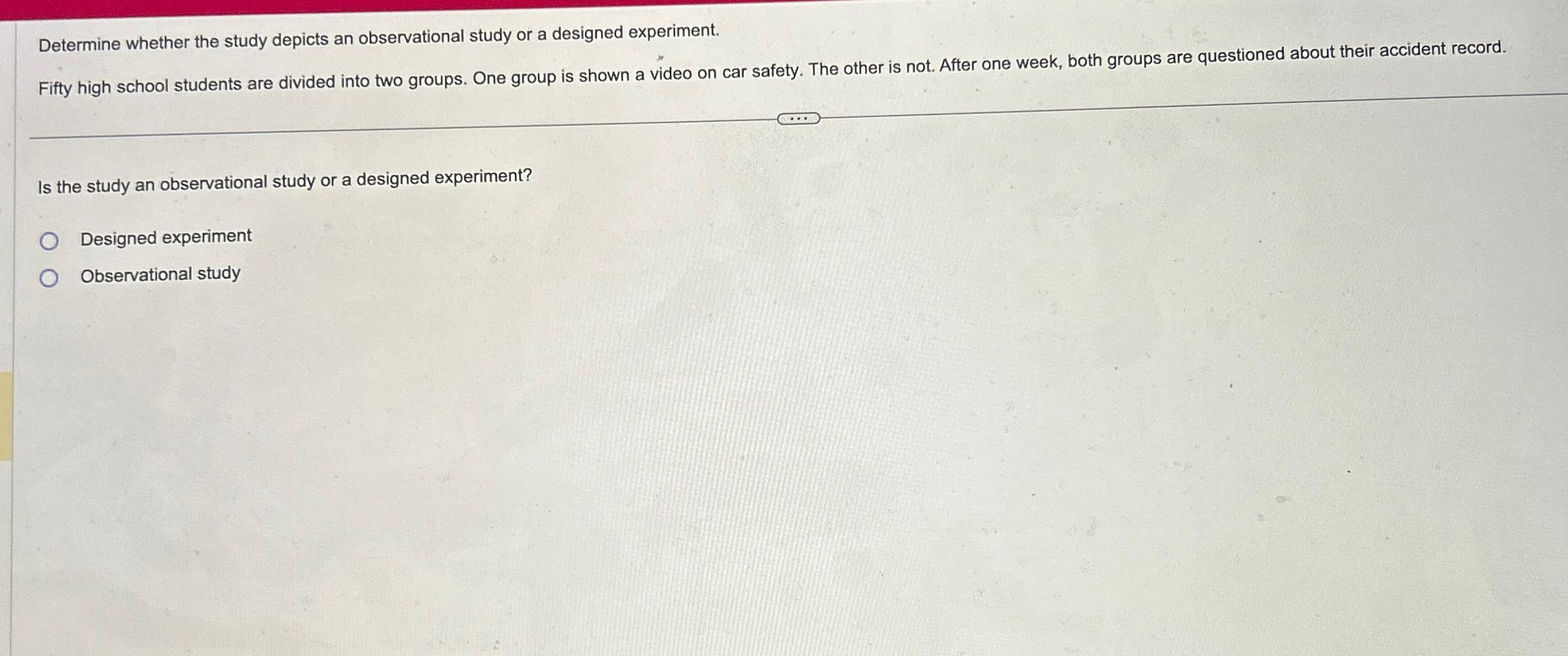 Solved Determine whether the study depicts an observational | Chegg.com
