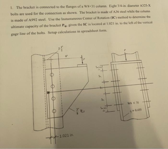 1. The bracket is connected to the flanges of a W8x31 | Chegg.com