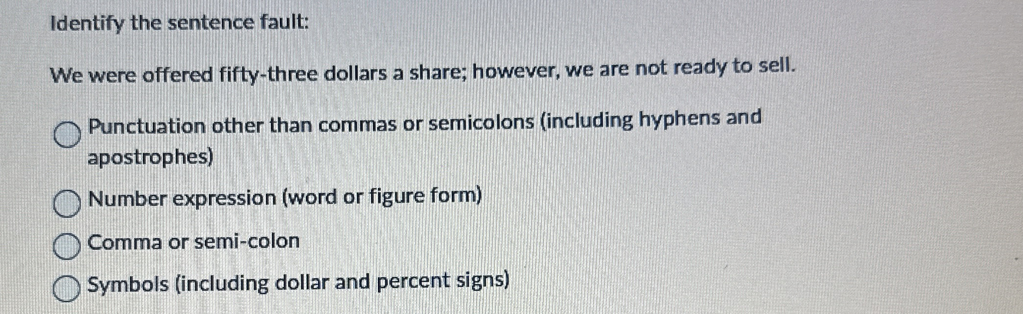 Solved Identify the sentence fault:We were offered | Chegg.com