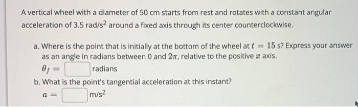 Solved A vertical wheel with a diameter of 50 cm starts from | Chegg.com
