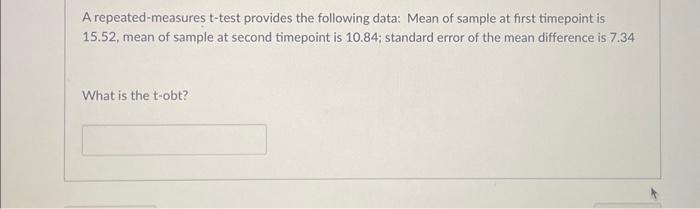 Solved A repeated-measures t-test provides the following | Chegg.com