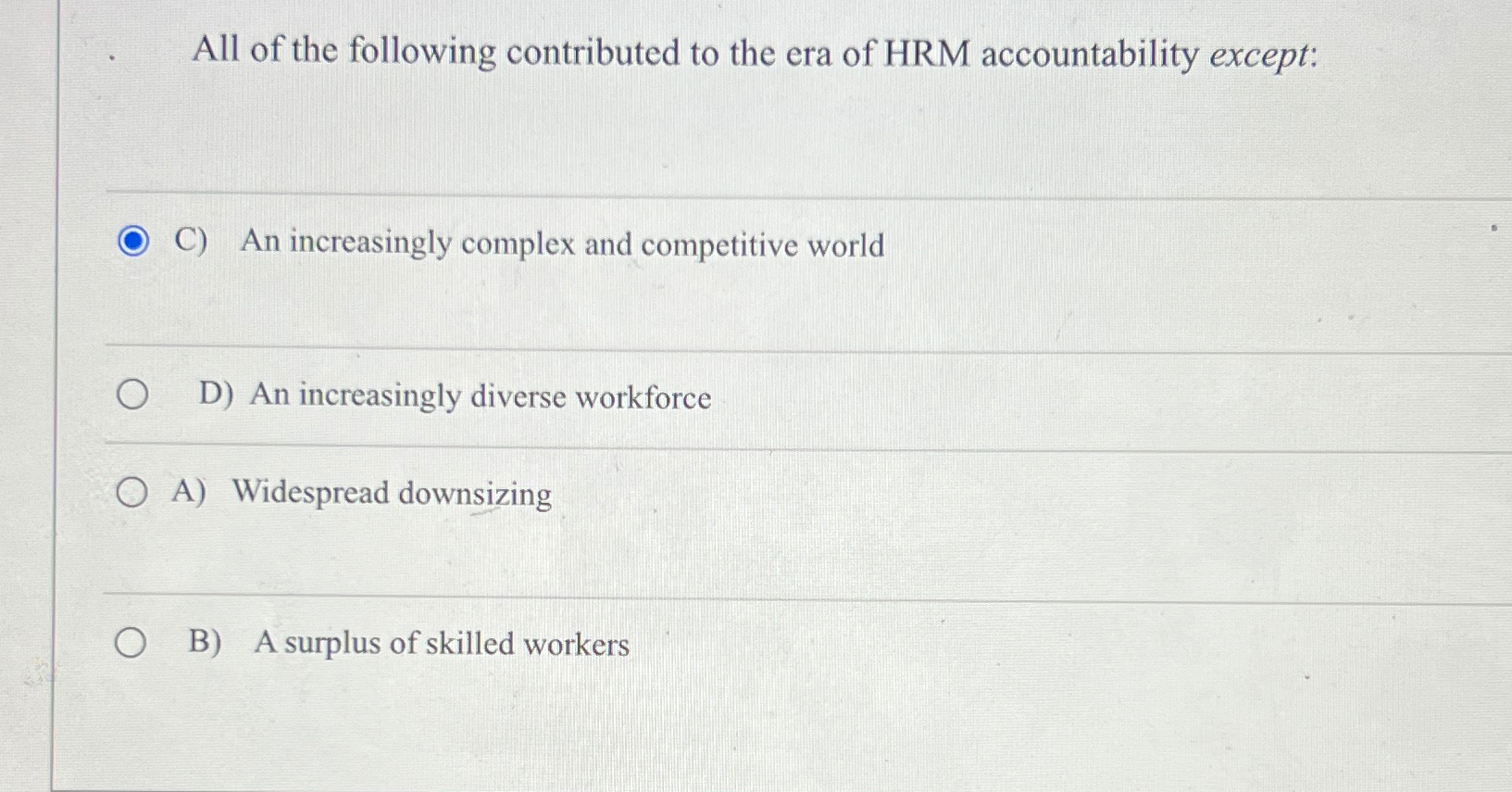 Solved All of the following contributed to the era of HRM | Chegg.com