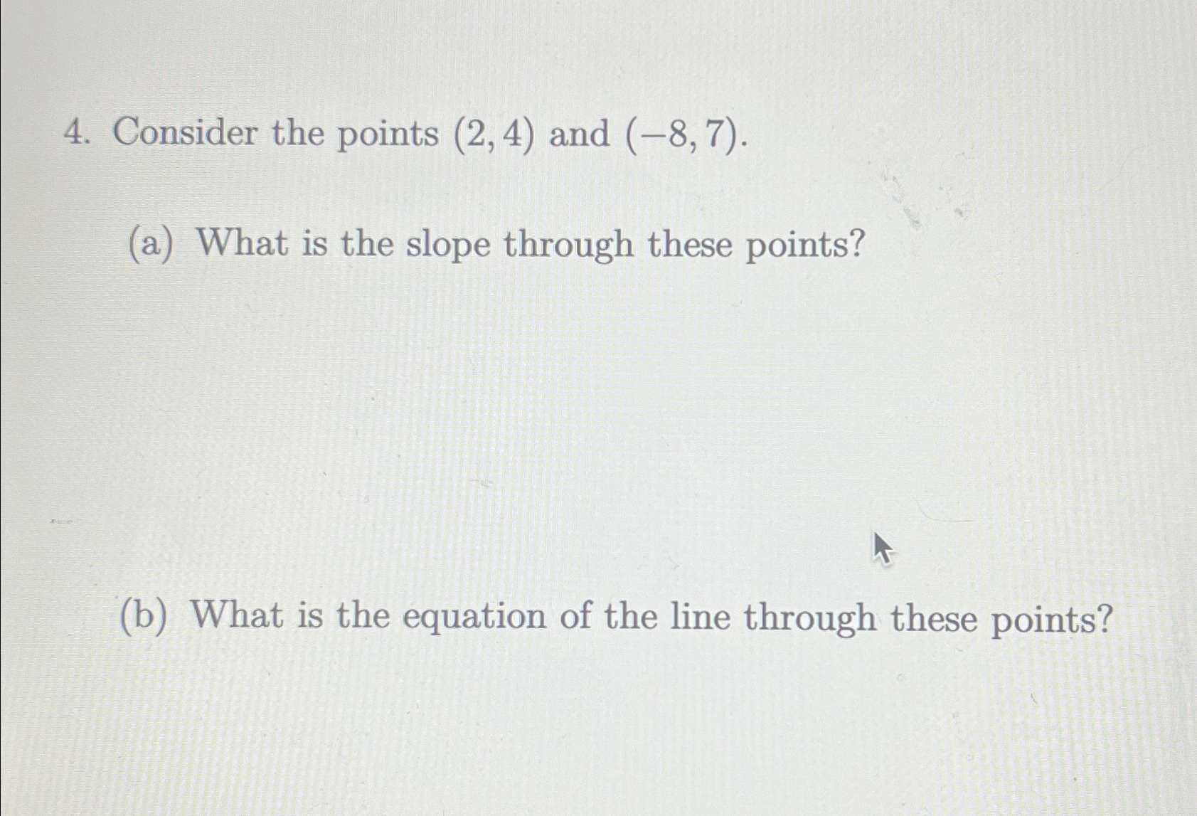 Solved Consider the points (2,4) ﻿and (-8,7).(a) ﻿What is | Chegg.com