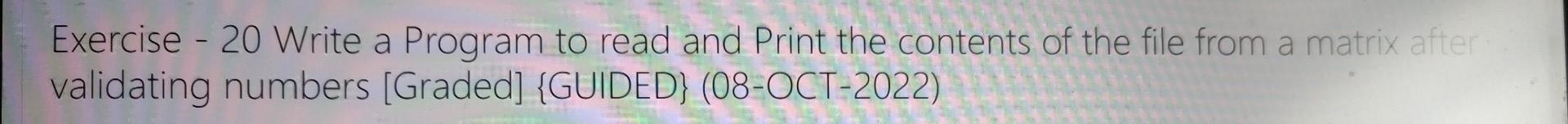 Solved Exercise - 20 Write a Program to read and Print the | Chegg.com