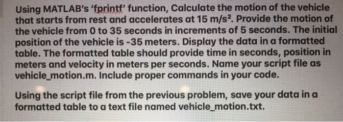 Solved Using MATLAB's 'fprintf' function, Calculate the | Chegg.com