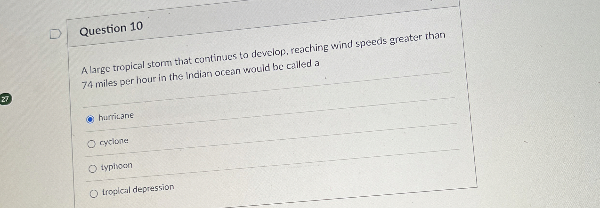 Solved Question 10A large tropical storm that continues to | Chegg.com