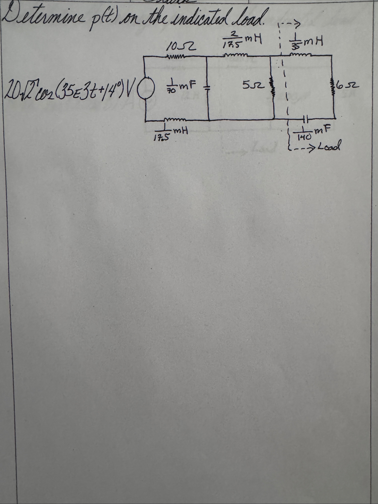 [Solved]: Determine p(t) on the indicated load. How would i
