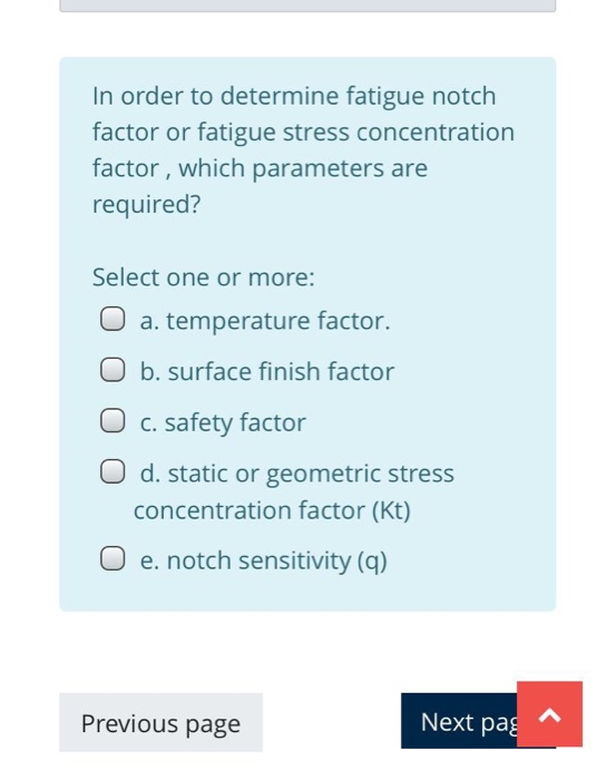 Solved In order to determine fatigue notch factor or fatigue | Chegg.com