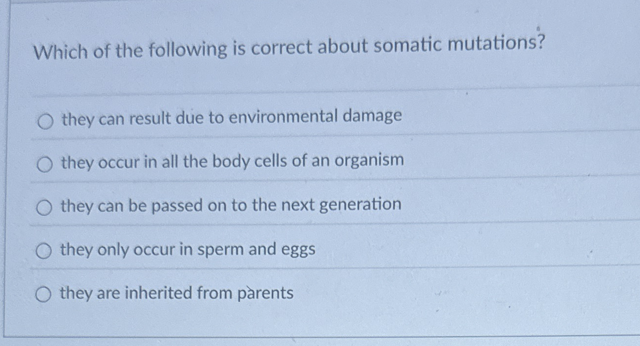 Solved Which of the following is correct about somatic | Chegg.com