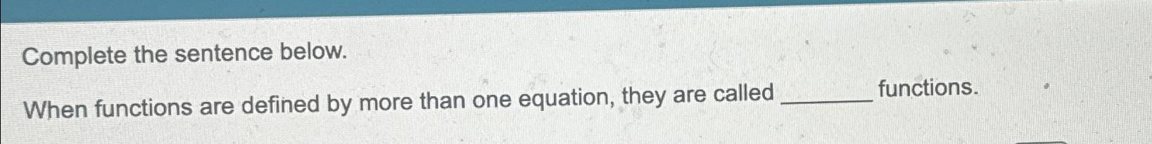 Solved Complete the sentence below.When functions are | Chegg.com