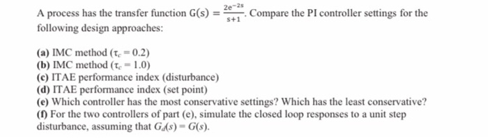 Solved . Compare the PI controller settings for the A | Chegg.com