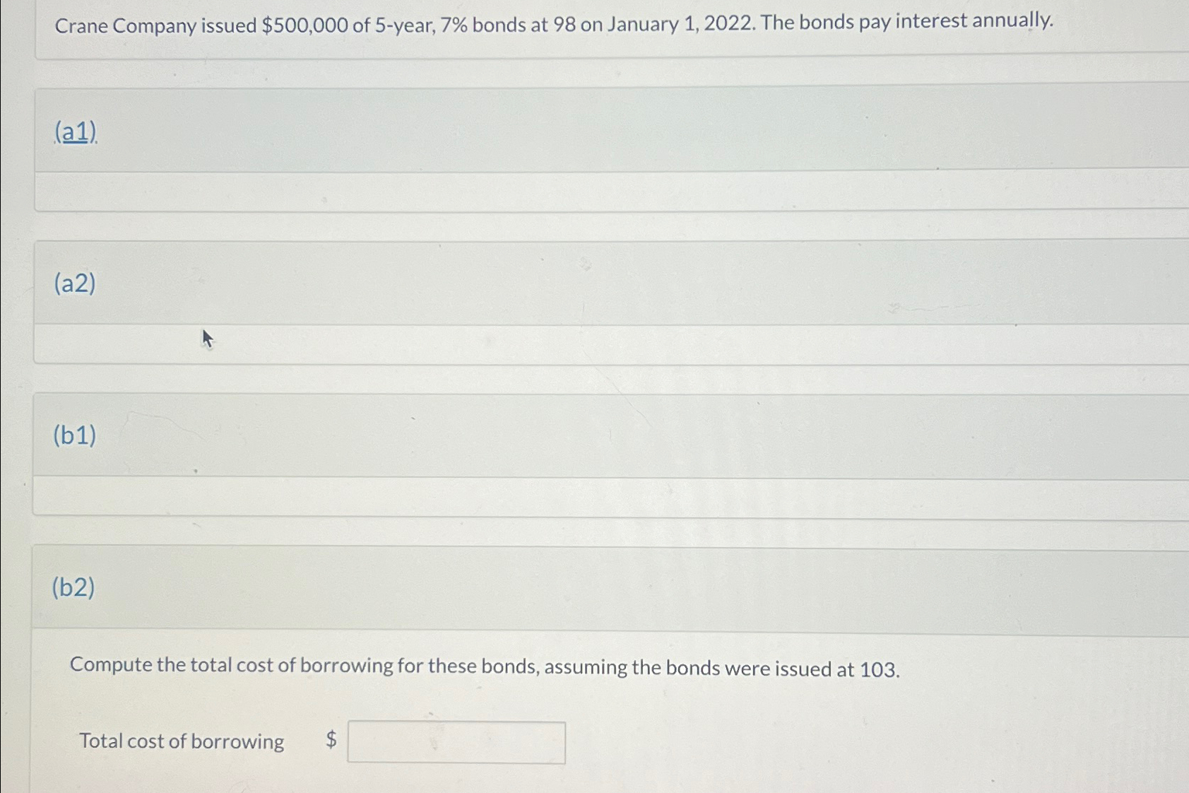Solved Crane Company issued $500,000 ﻿of 5-year, 7% ﻿bonds | Chegg.com